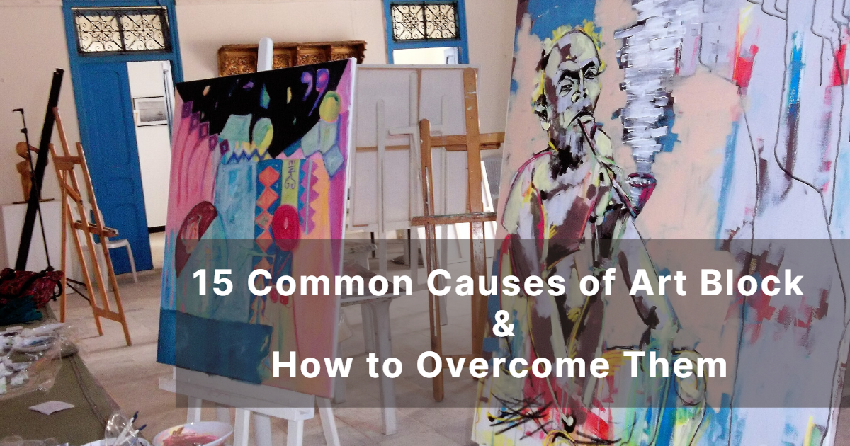 15 Common Causes of Art Block & How to Overcome Them – Marisol Evora
