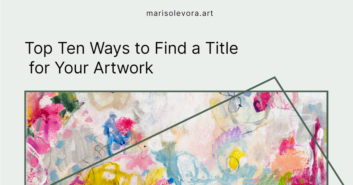 Top Ten Ways to Find a Title for Your Artwork and Captivate Your Audie ...