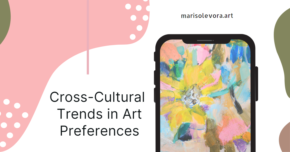 Cross-cultural trends in art preferences – Marisol Evora
